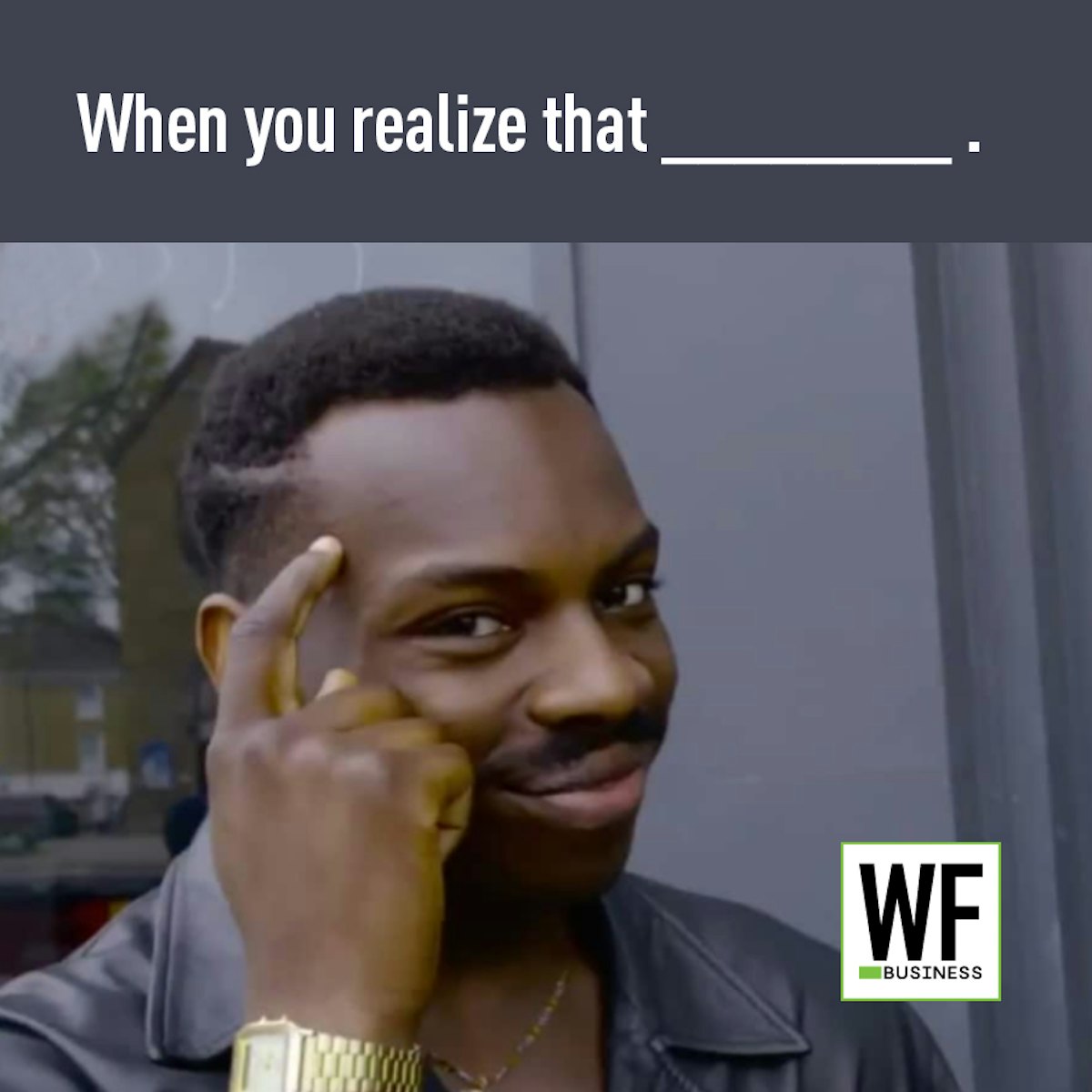 Readers Respond: Fill In The Blank For Working Smarter Meme | Wood ...