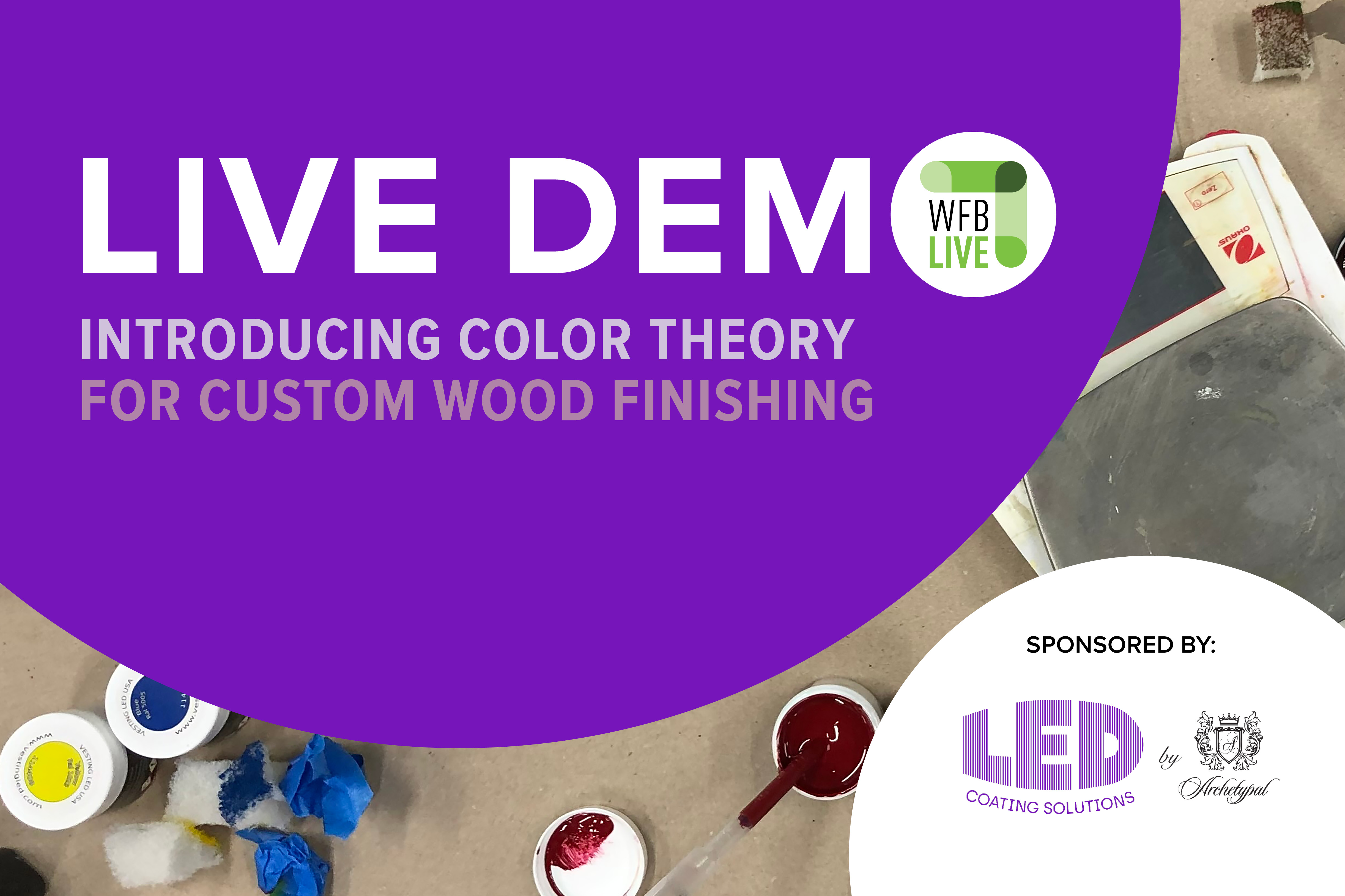 Introducing Color Theory for Custom Wood Finishing: A Live Demo With ...