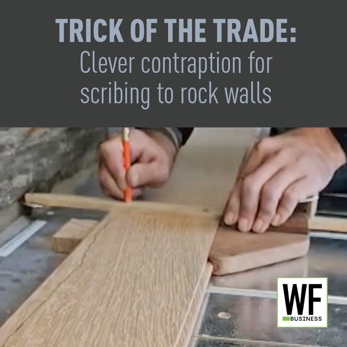 Trick of the Trade: Clever Contraption for Scribing to Rock Walls ...