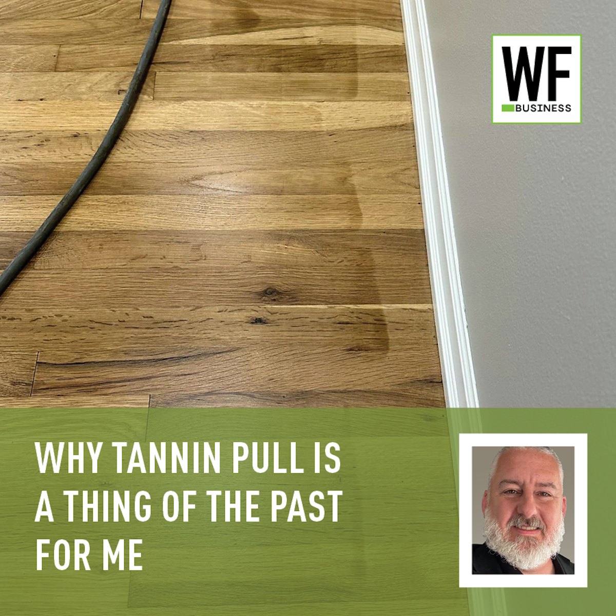 Why Tannin Pull Is a Thing of the Past for Me | Wood Floor Business
